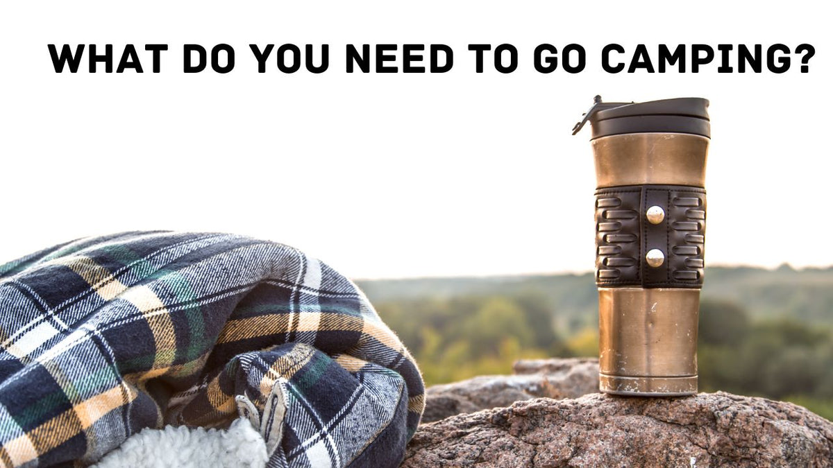 What Do You Need to Go Camping? Camping Checklist Conquered! – Merino ...